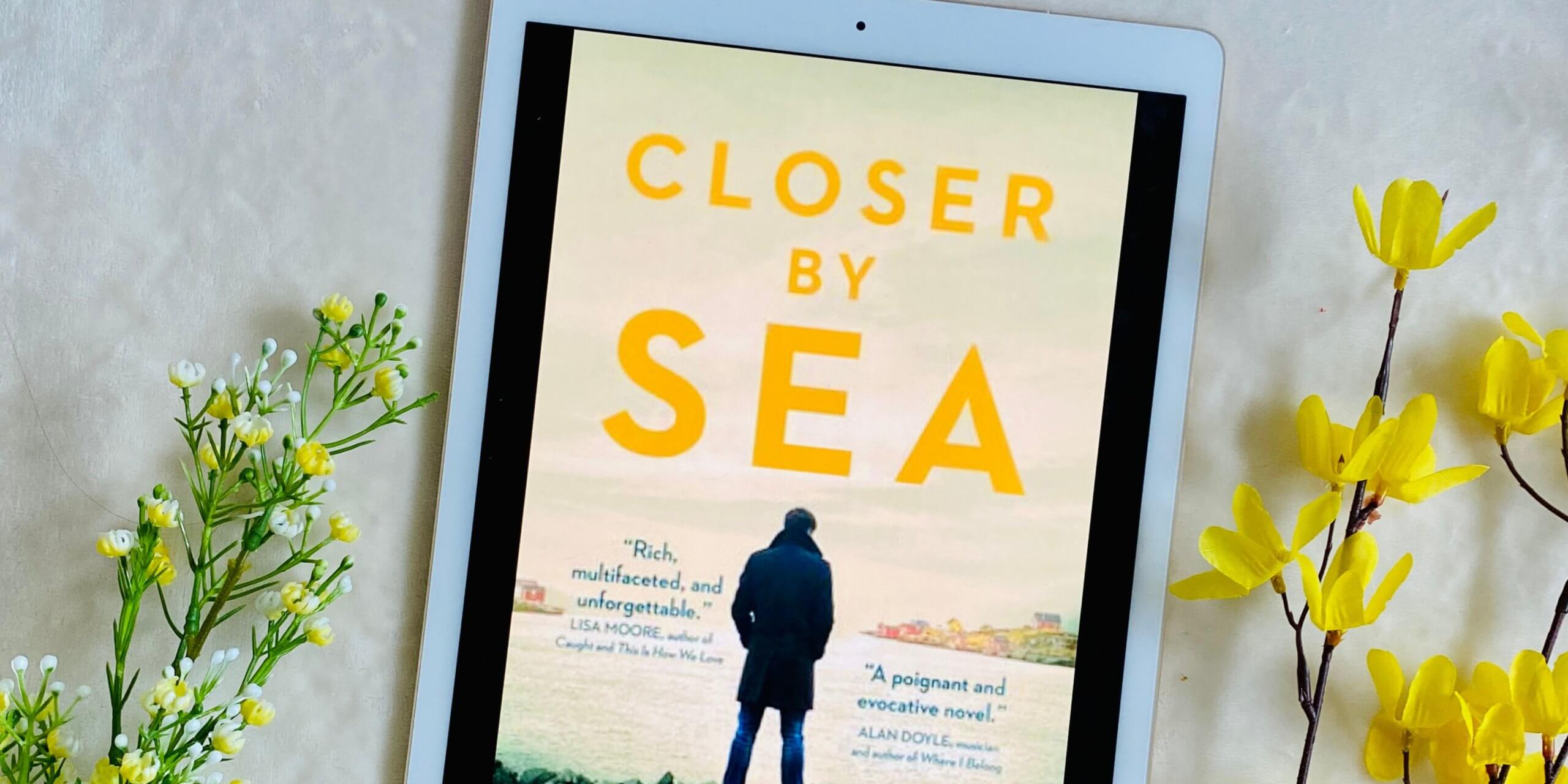 Closer by Sea by Perry Chafe - Book Review - Armed with A Book