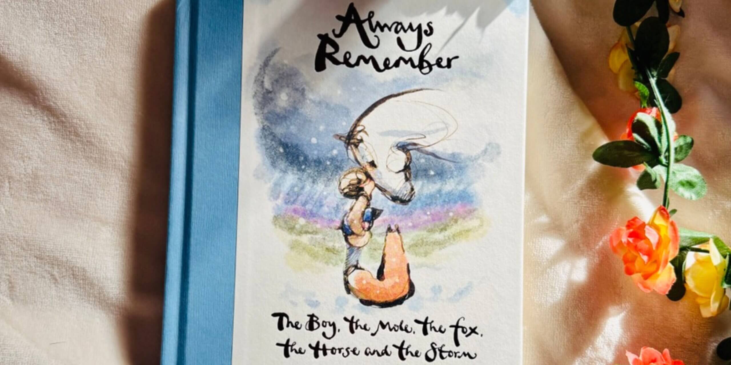 Always Remember: The Boy, the Mole, the Fox, the Horse and the Storm by ...