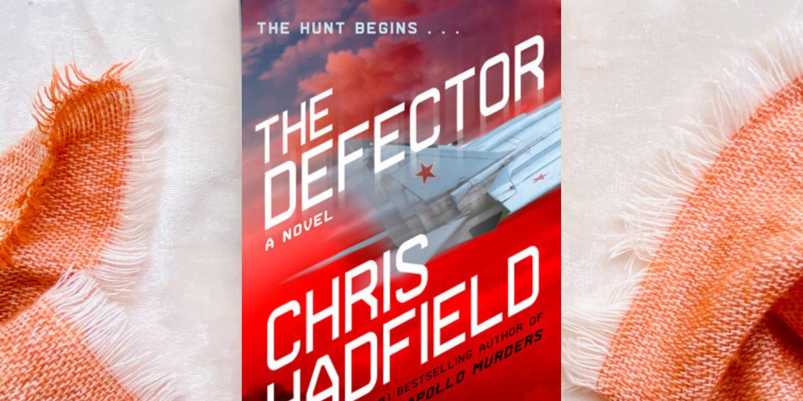 The Defector by Chris Hadfield - Book Review - Armed with A Book